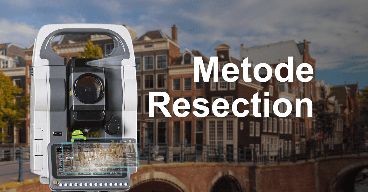Mengenal Metode Resection - PT Asaba Surveying Solutions